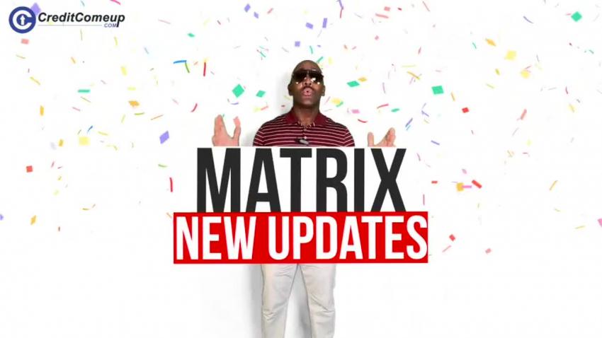 Matrix Updates And Explainer | Credit Comeup